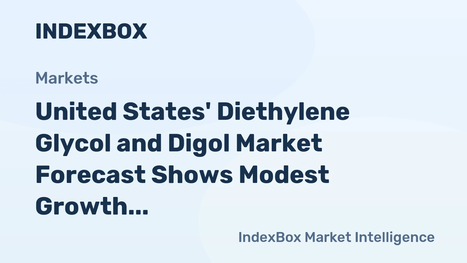United States' Diethylene Glycol and Digol Market Forecast Shows Modest Growth With a 1.3% Volume CAGR