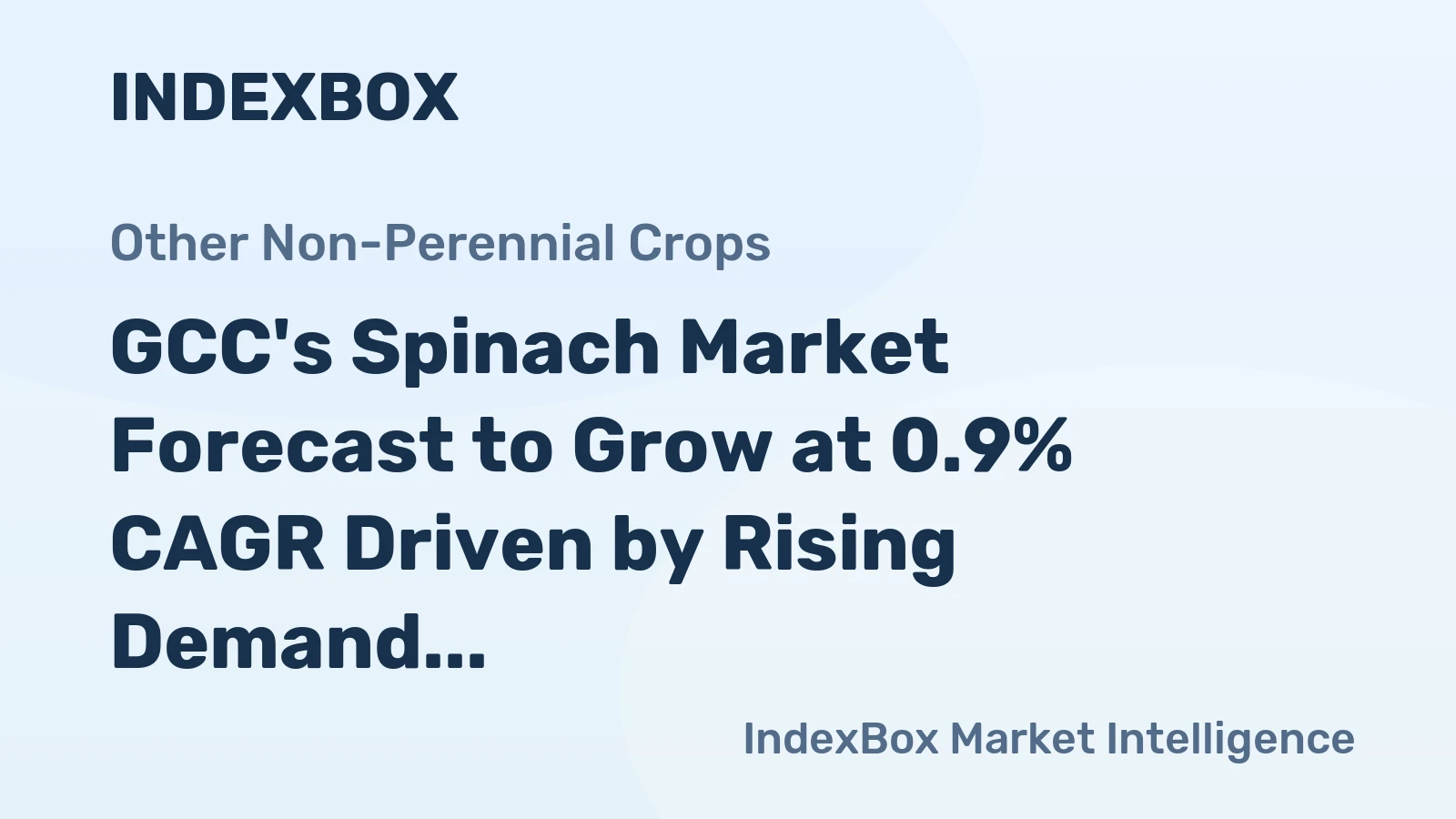 GCC's Spinach Market Forecast to Grow at 0.9% CAGR Driven by Rising Demand