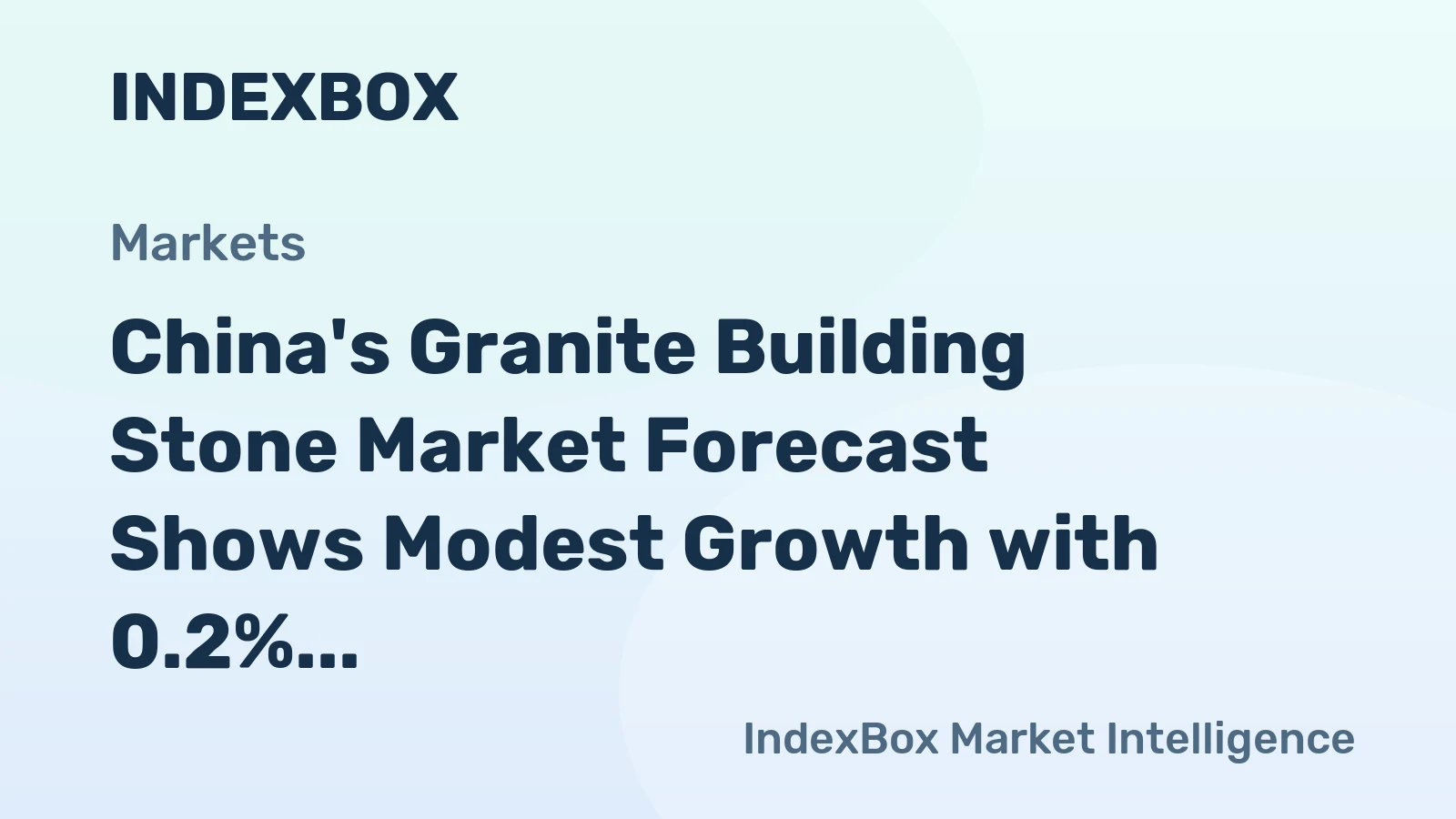China's Granite Building Stone Market Forecast Shows Modest Growth with 0.2% Value CAGR