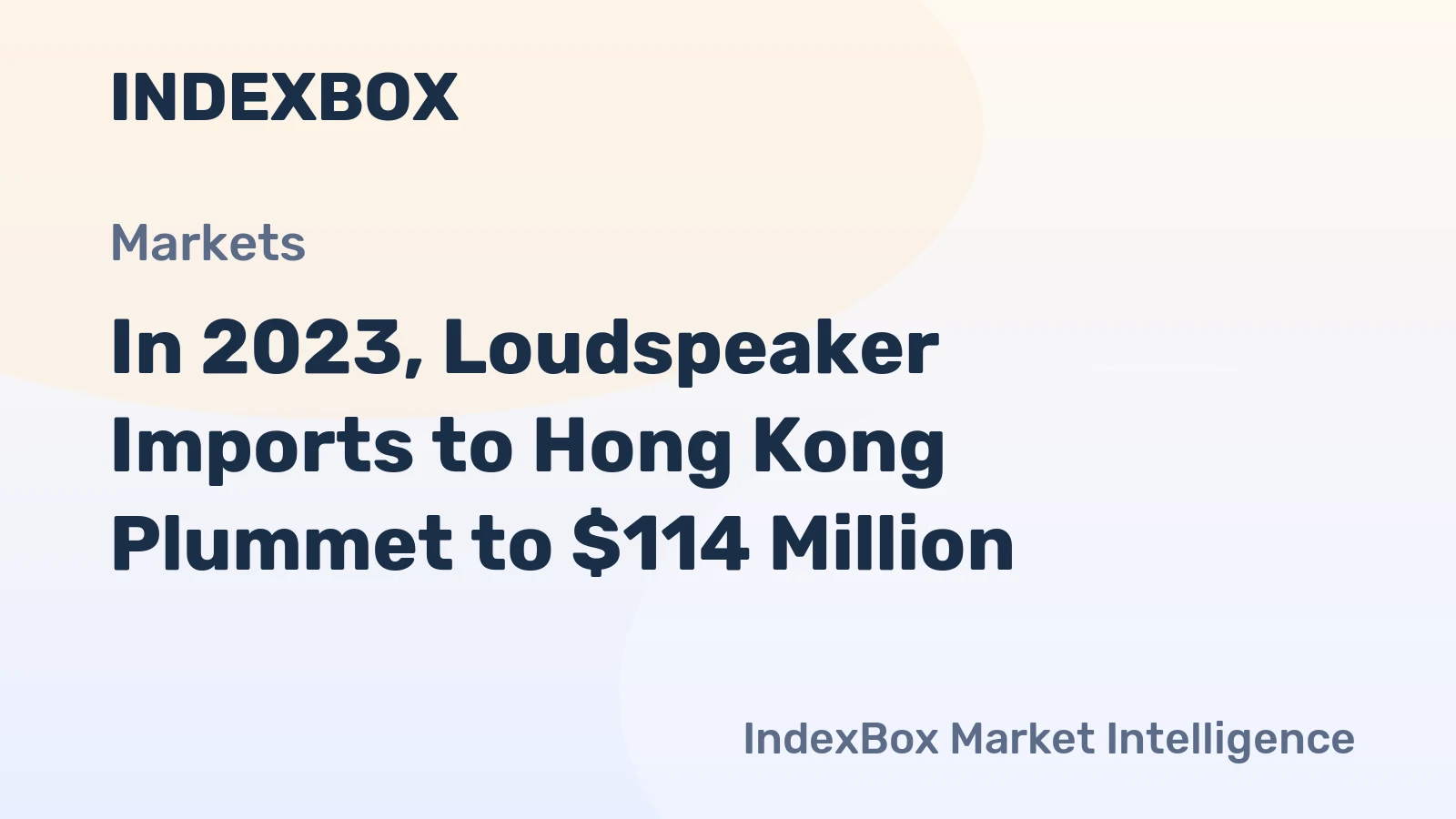 In 2023, Loudspeaker Imports to Hong Kong Plummet to $114 Million