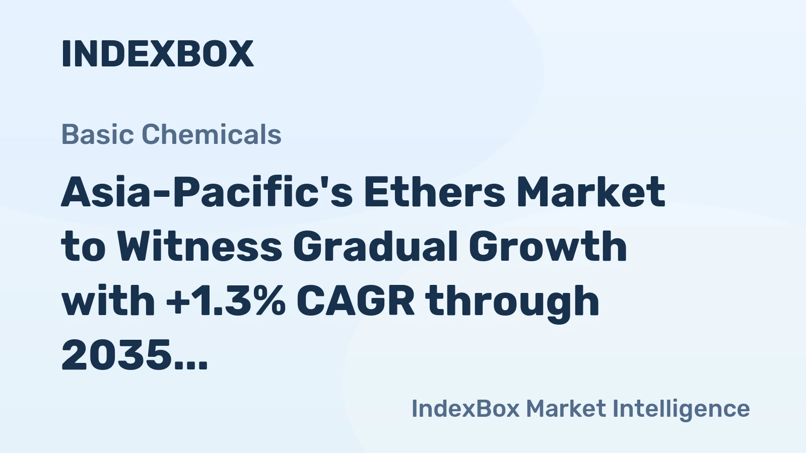 Asia-Pacific's Ethers Market to Witness Gradual Growth with +1.3% CAGR through 2035