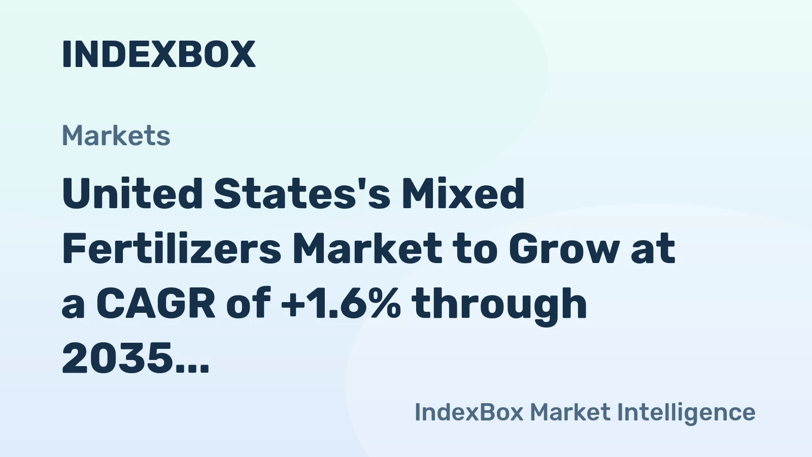 United States's Mixed Fertilizers Market to Grow at a CAGR of +1.6% through 2035, Reaching $21.9B in Value