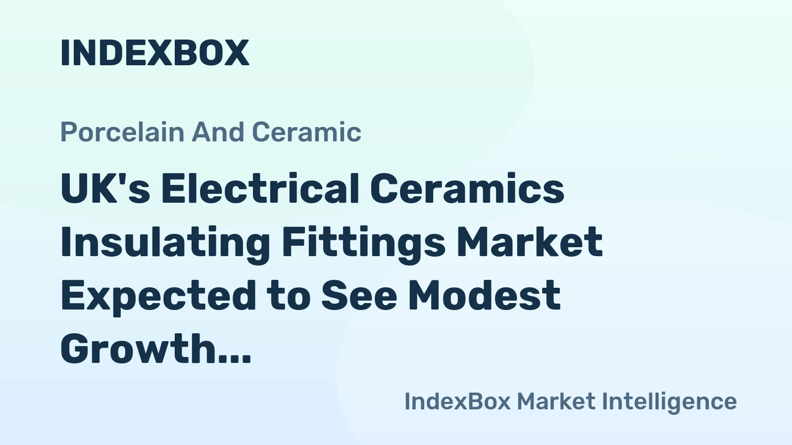 UK's Electrical Ceramics Insulating Fittings Market Expected to See Modest Growth with +1.6% CAGR in Consumption by 2035