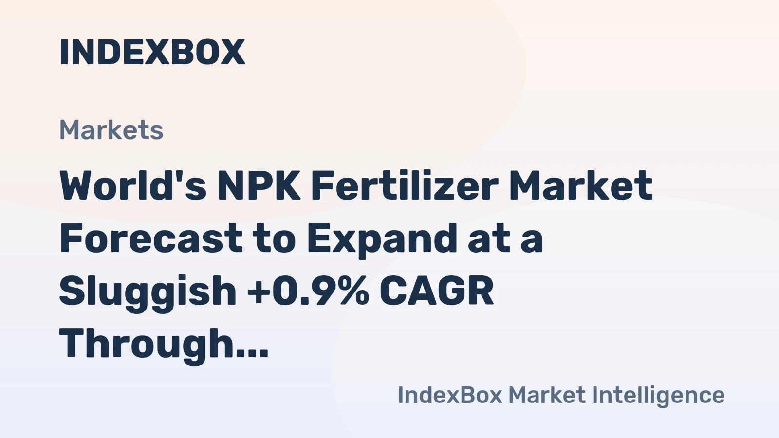 World's NPK Fertilizer Market Forecast to Expand at a Sluggish +0.9% CAGR Through 2035