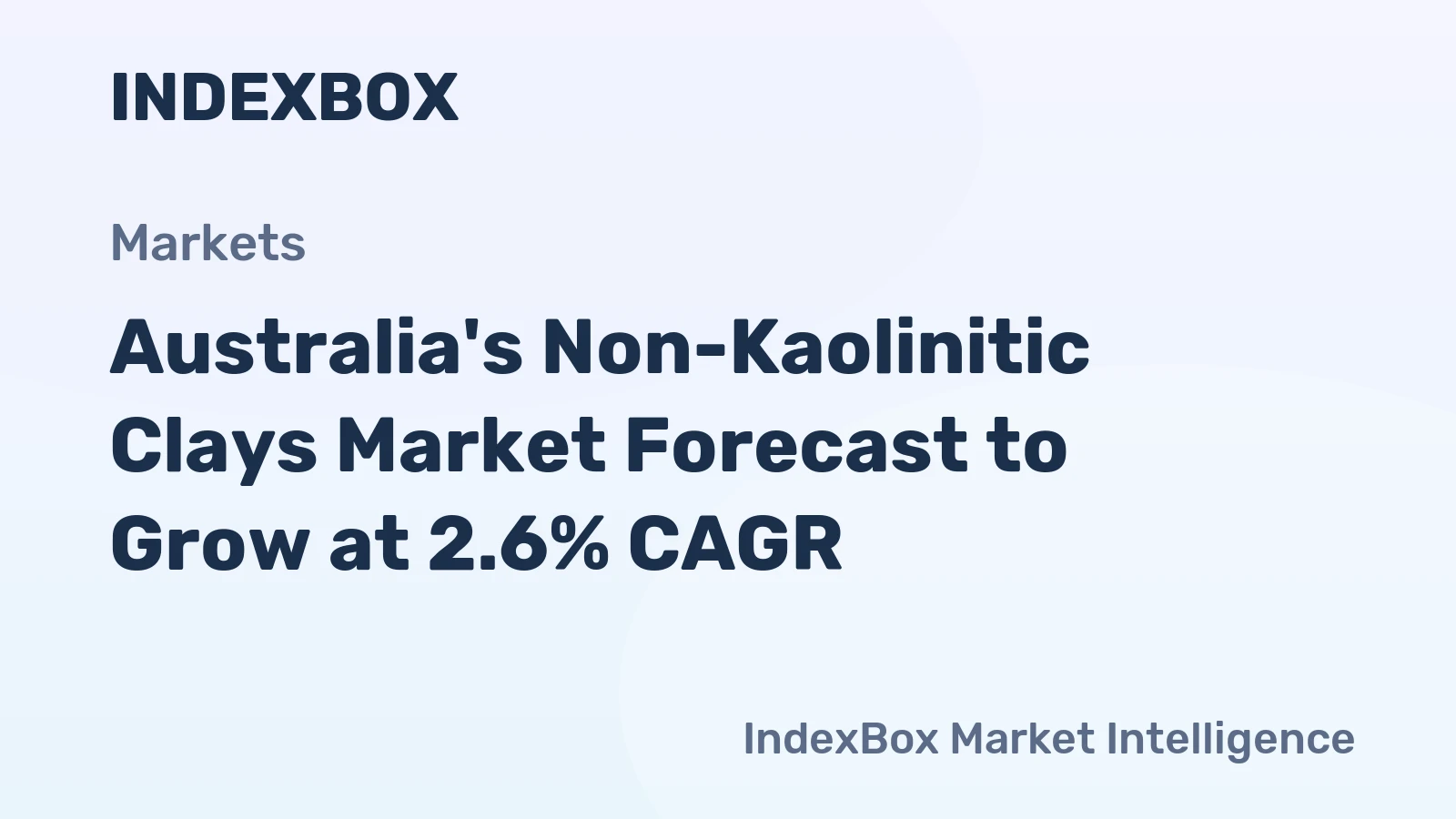 Australia's Non-Kaolinitic Clays Market Forecast to Grow at 2.6% CAGR