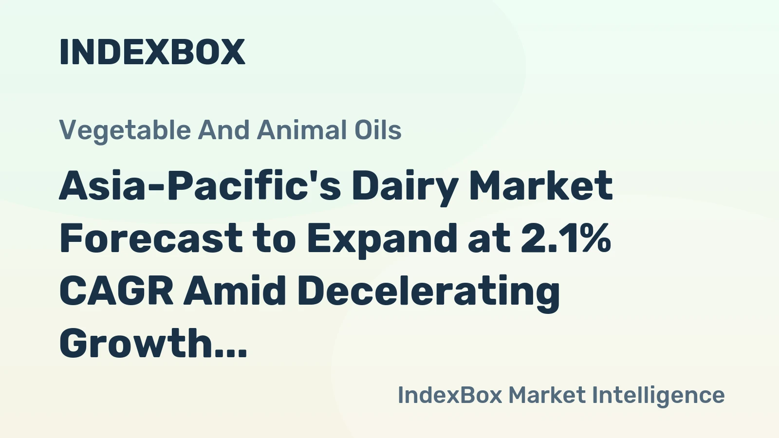 Asia-Pacific's Dairy Market Forecast to Expand at 2.1% CAGR Amid Decelerating Growth