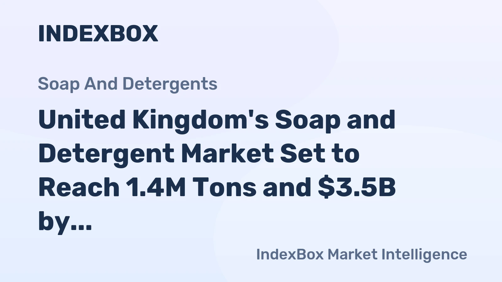 United Kingdom's Soap and Detergent Market Set to Reach 1.4M Tons and $3.5B by 2035