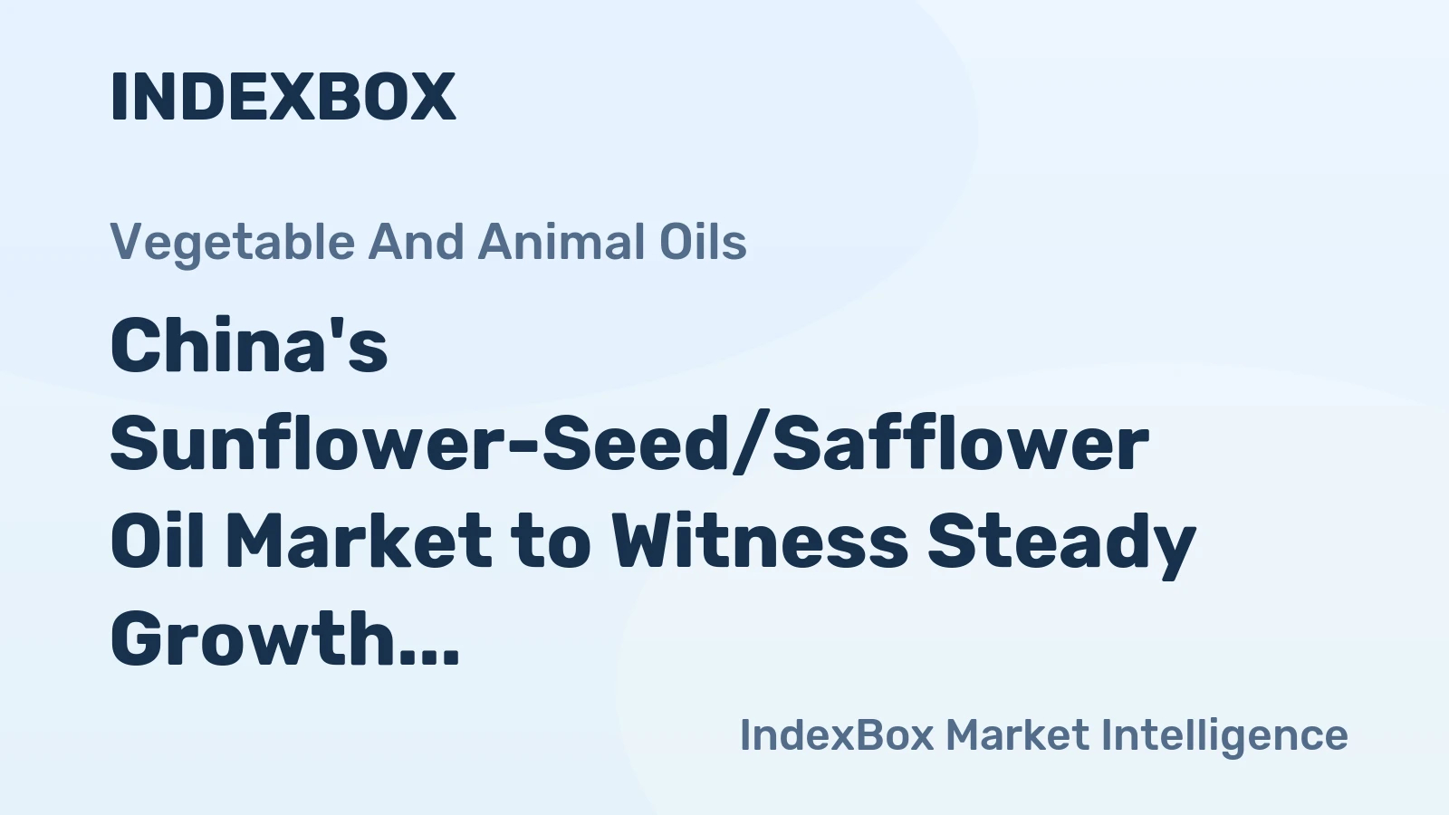 China's Sunflower-Seed/Safflower Oil Market to Witness Steady Growth with CAGR of 2.6%