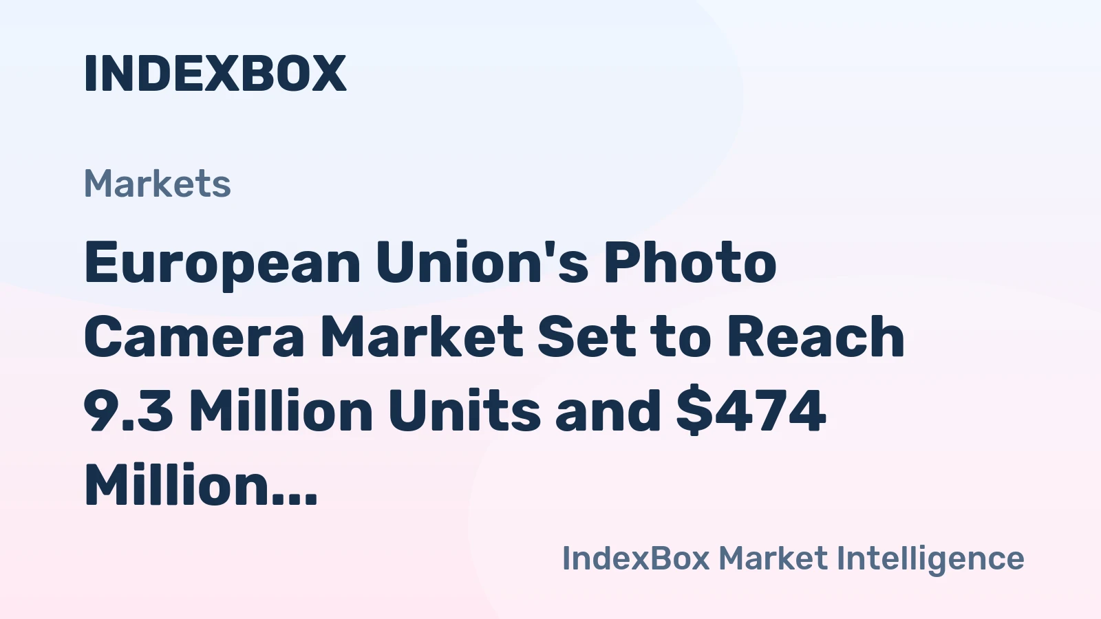 European Union's Photo Camera Market Set to Reach 9.3 Million Units and $474 Million in Value