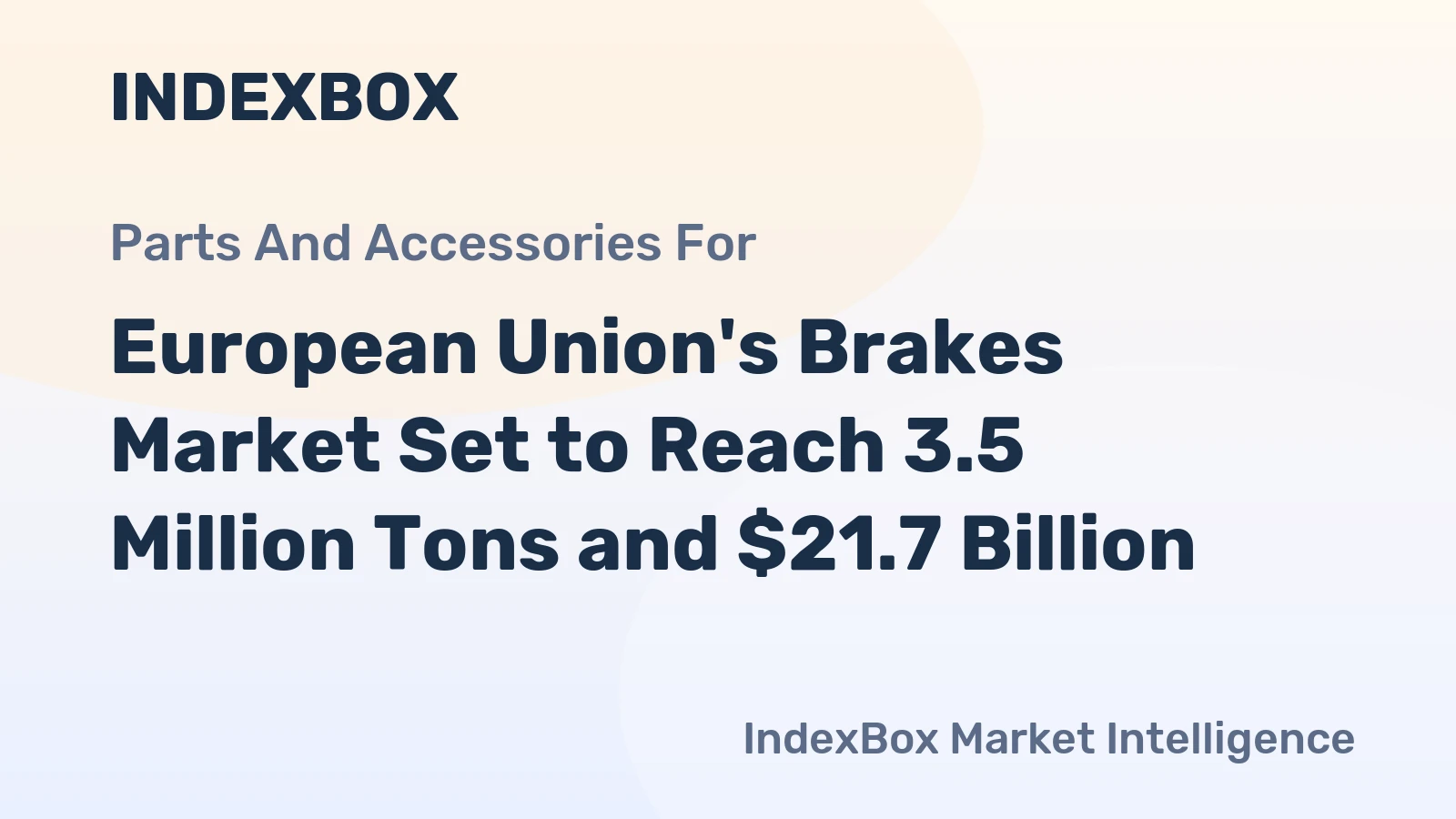 European Union's Brakes Market Set to Reach 3.5 Million Tons and $21.7 Billion