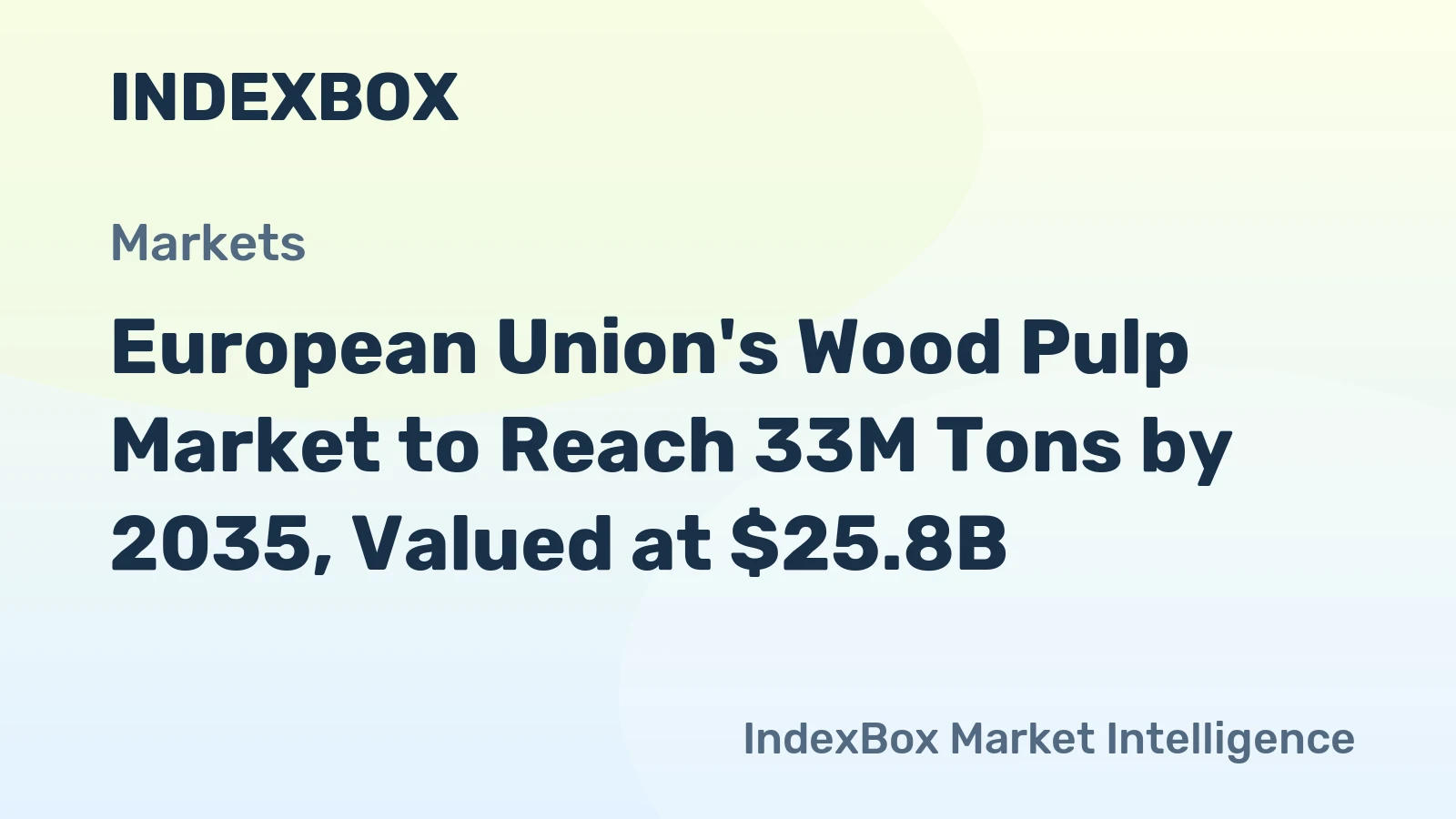 European Union's Wood Pulp Market to Reach 33M Tons by 2035, Valued at $25.8B