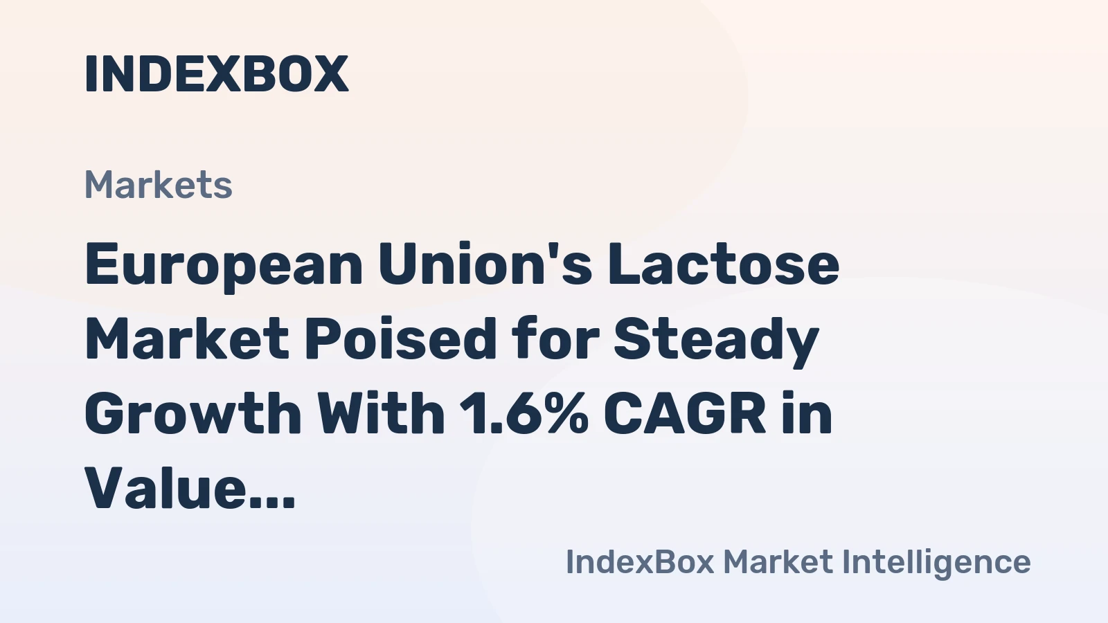 European Union's Lactose Market Poised for Steady Growth With 1.6% CAGR in Value Through 2035