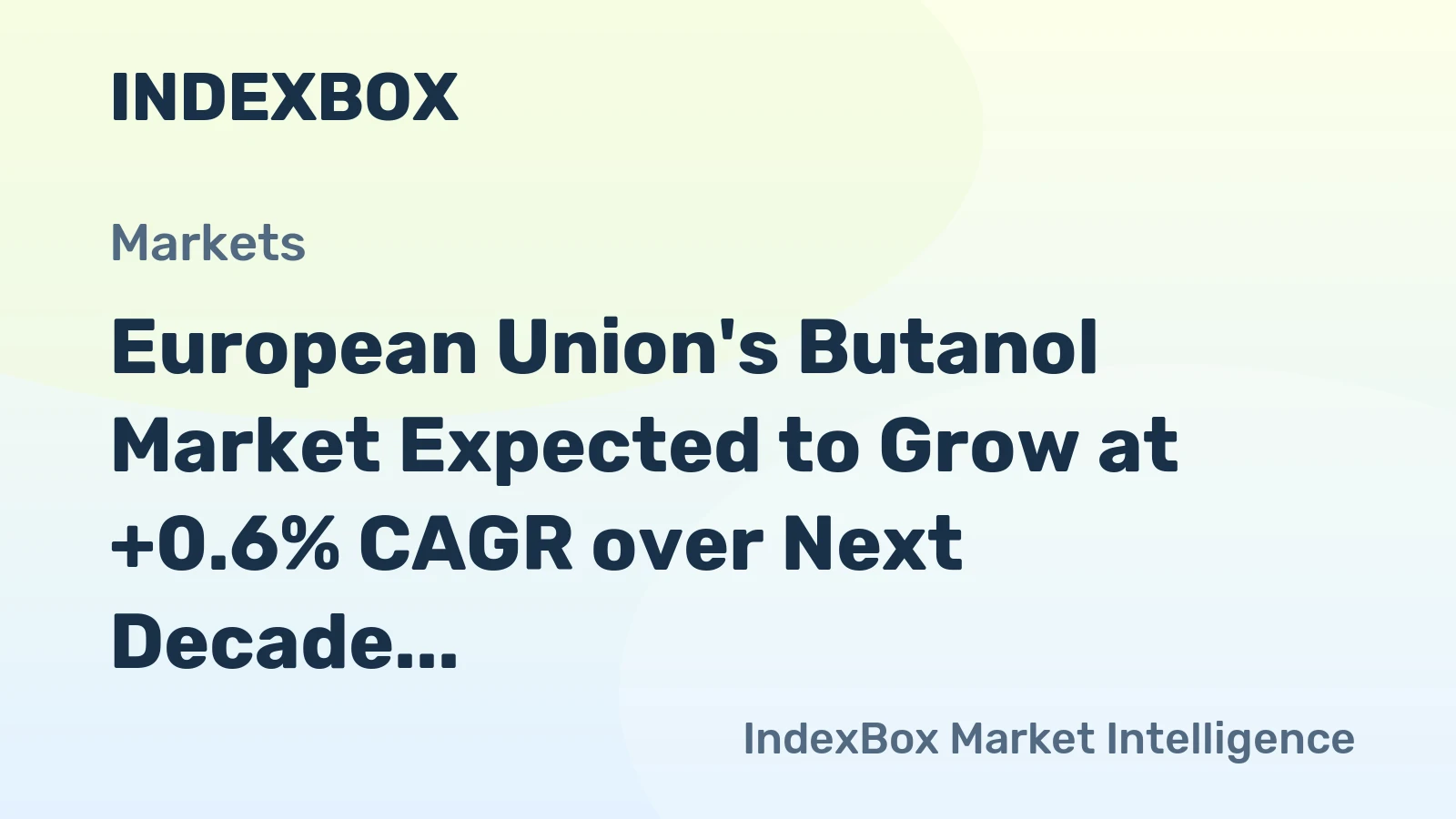 European Union's Butanol Market Expected to Grow at +0.6% CAGR over Next Decade, Reaching $1.2B by 2035