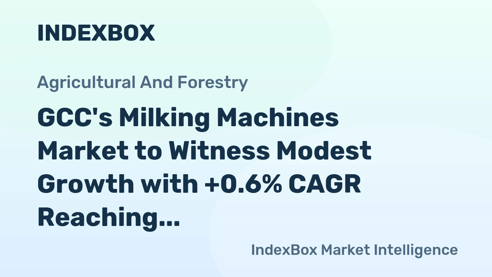 GCC's Milking Machines Market to Witness Modest Growth with +0.6% CAGR Reaching $333M by 2035