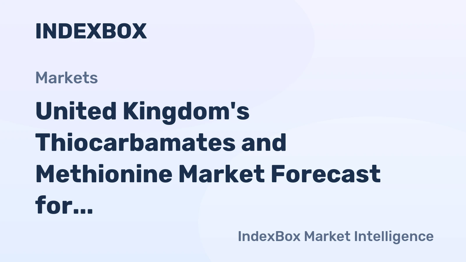 United Kingdom's Thiocarbamates and Methionine Market Forecast for Minimal 0.2% CAGR Growth