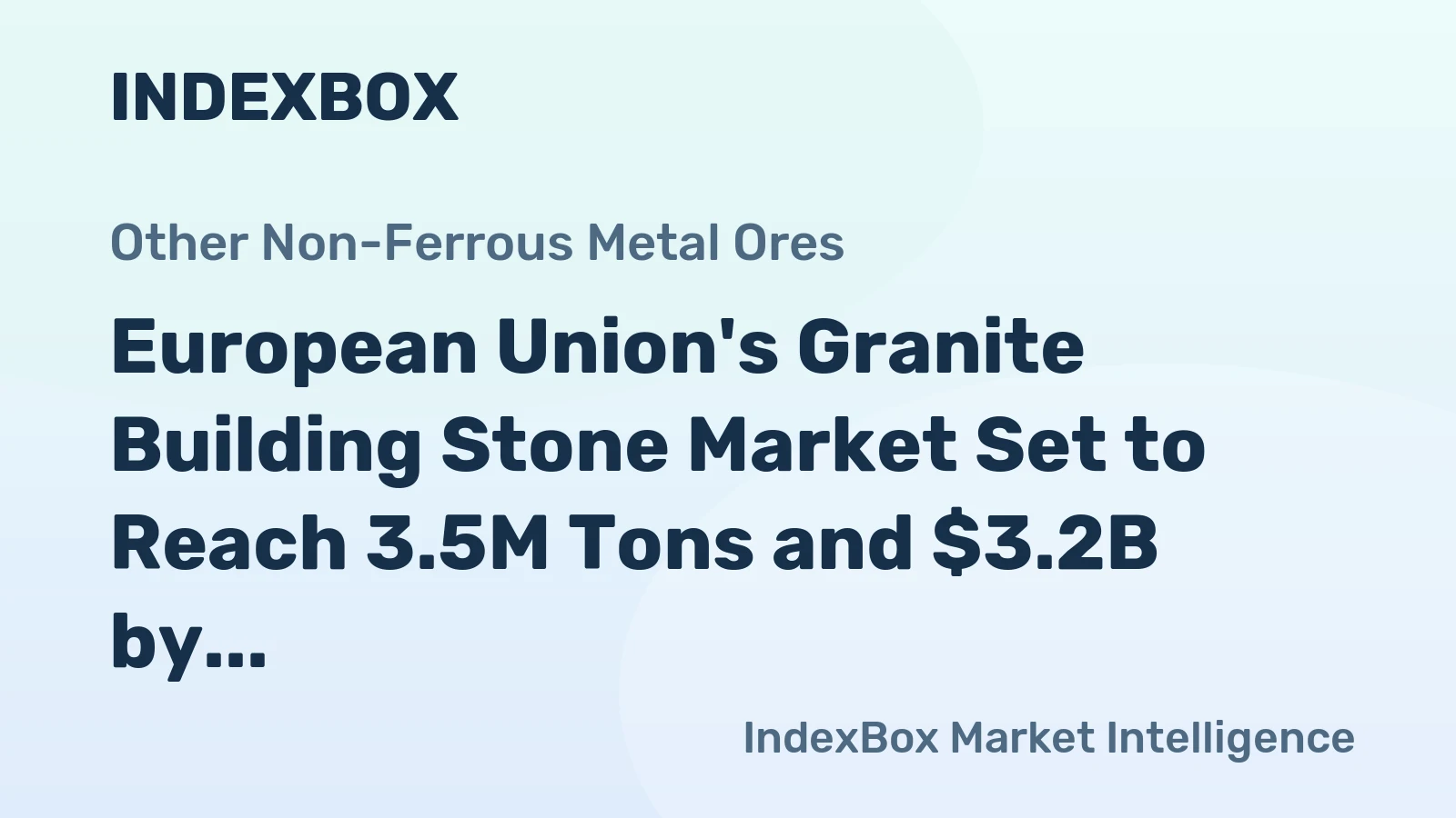 European Union's Granite Building Stone Market Set to Reach 3.5M Tons and $3.2B by 2035