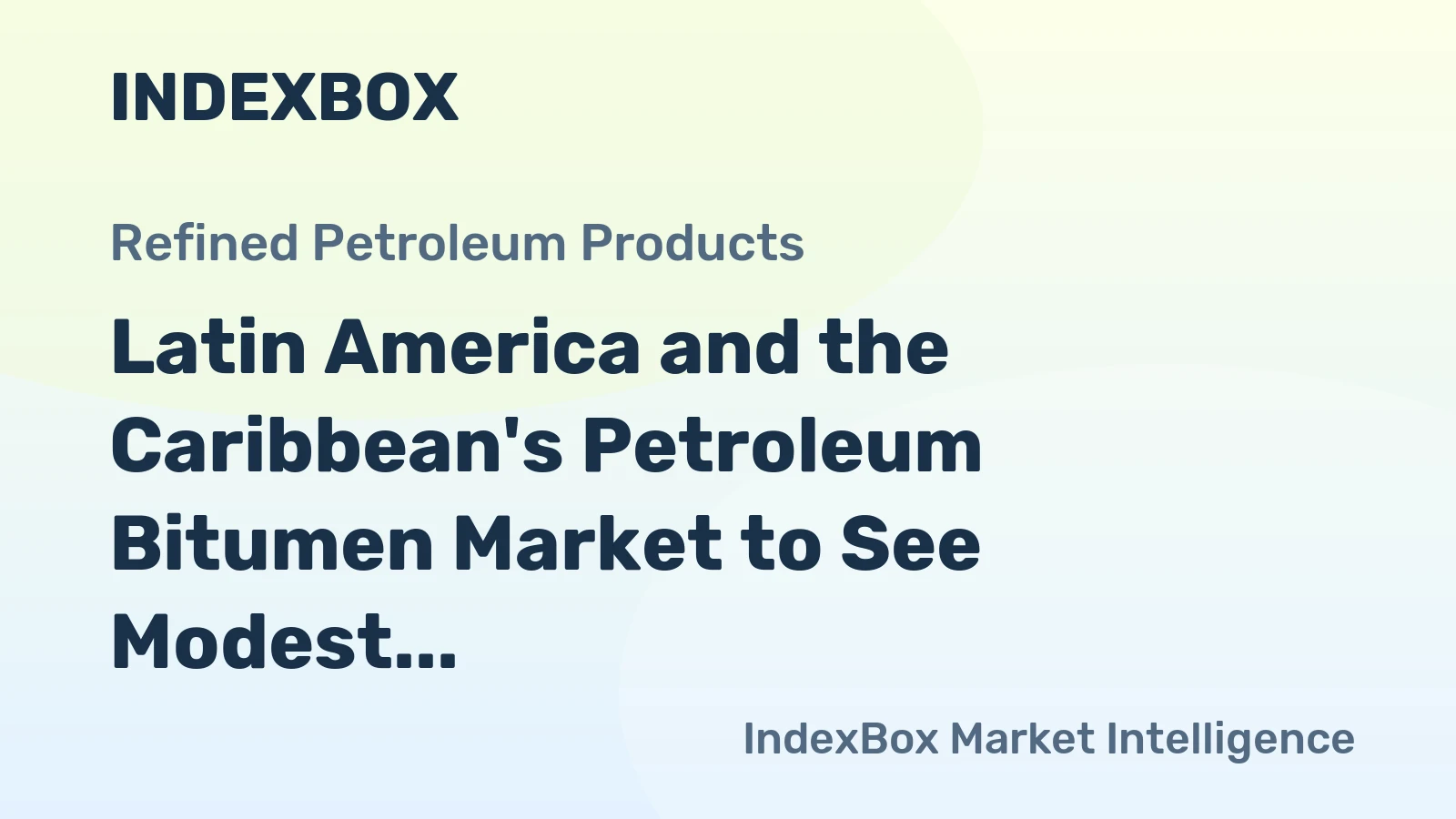 Latin America and the Caribbean's Petroleum Bitumen Market to See Modest Growth With 1.2% CAGR Through 2035