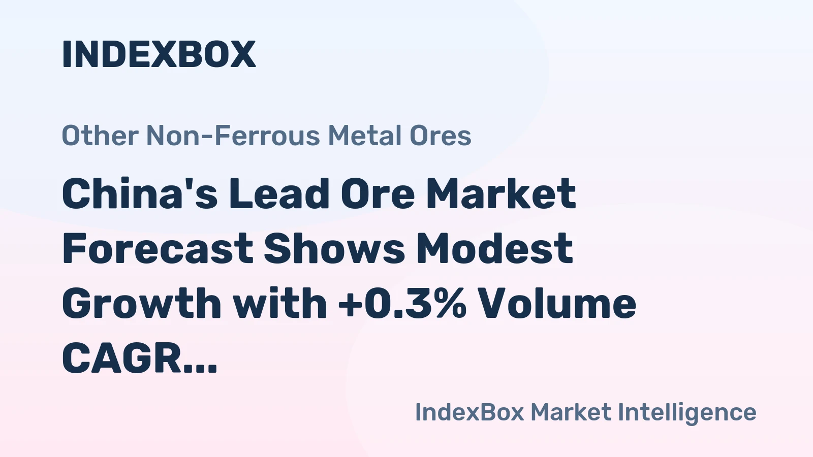 China's Lead Ore Market Forecast Shows Modest Growth with +0.3% Volume CAGR Through 2035