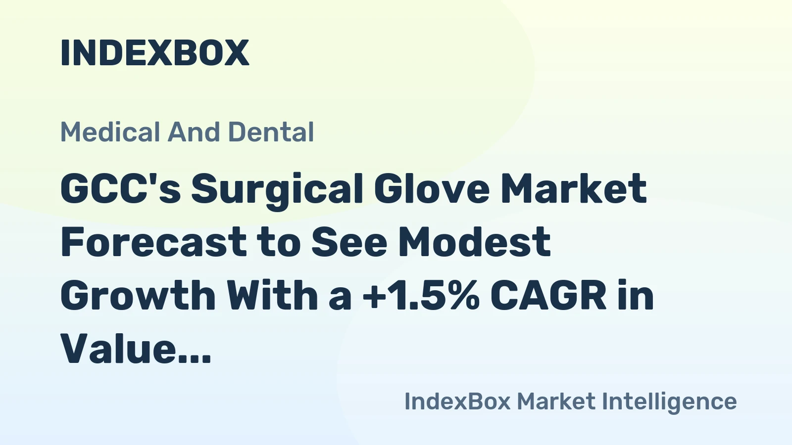 GCC's Surgical Glove Market Forecast to See Modest Growth With a +1.5% CAGR in Value