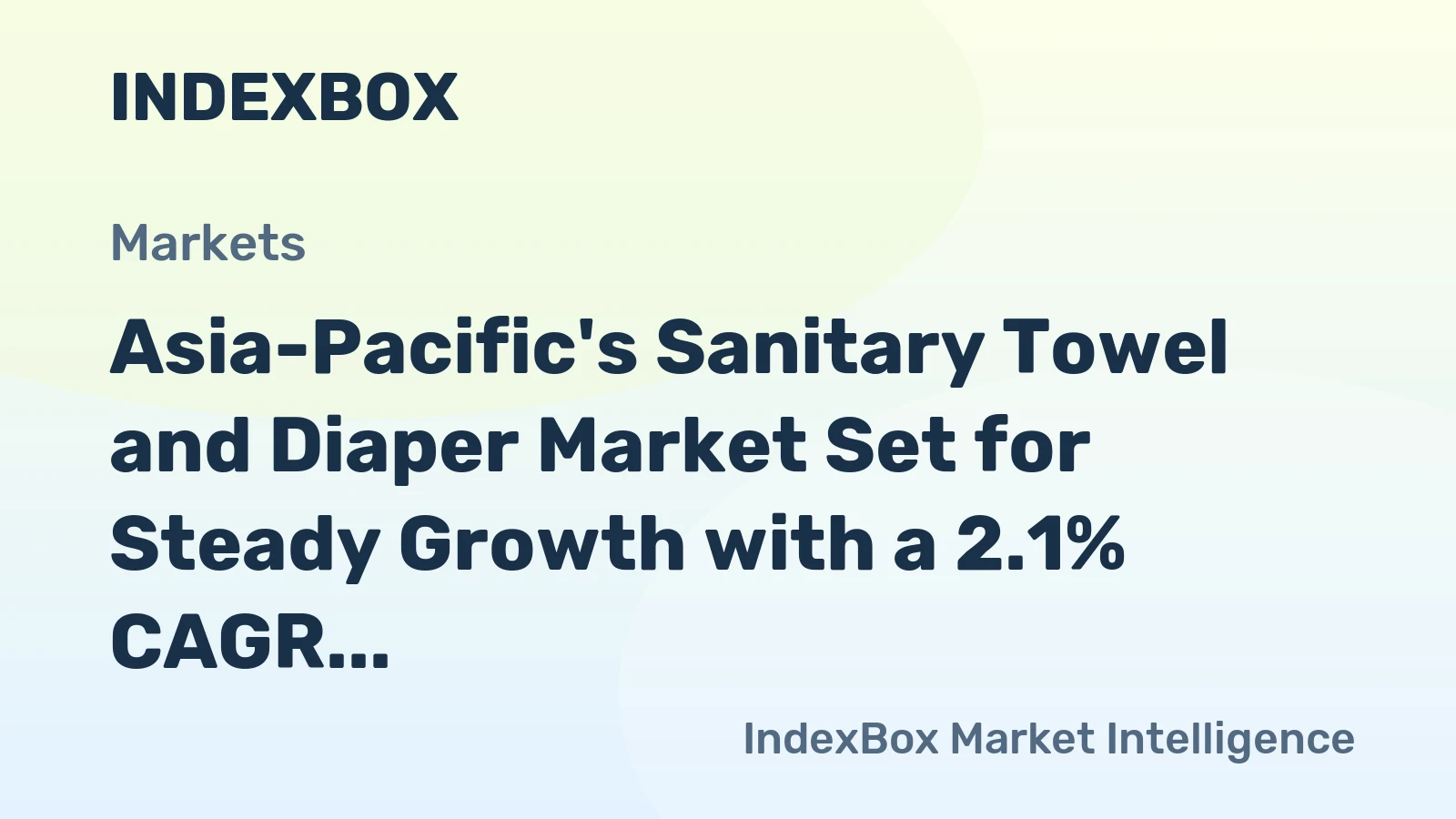 Asia-Pacific's Sanitary Towel and Diaper Market Set for Steady Growth with a 2.1% CAGR in Value