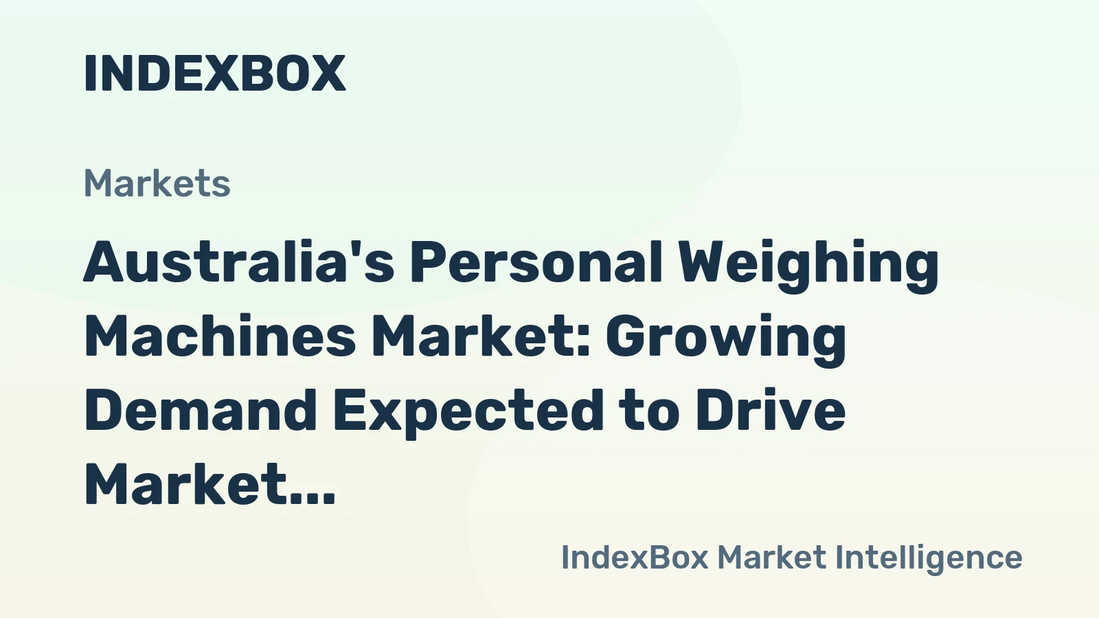 Australia's Personal Weighing Machines Market: Growing Demand Expected to Drive Market Volume to 3.4M Units and Market Value to $23M by 2035