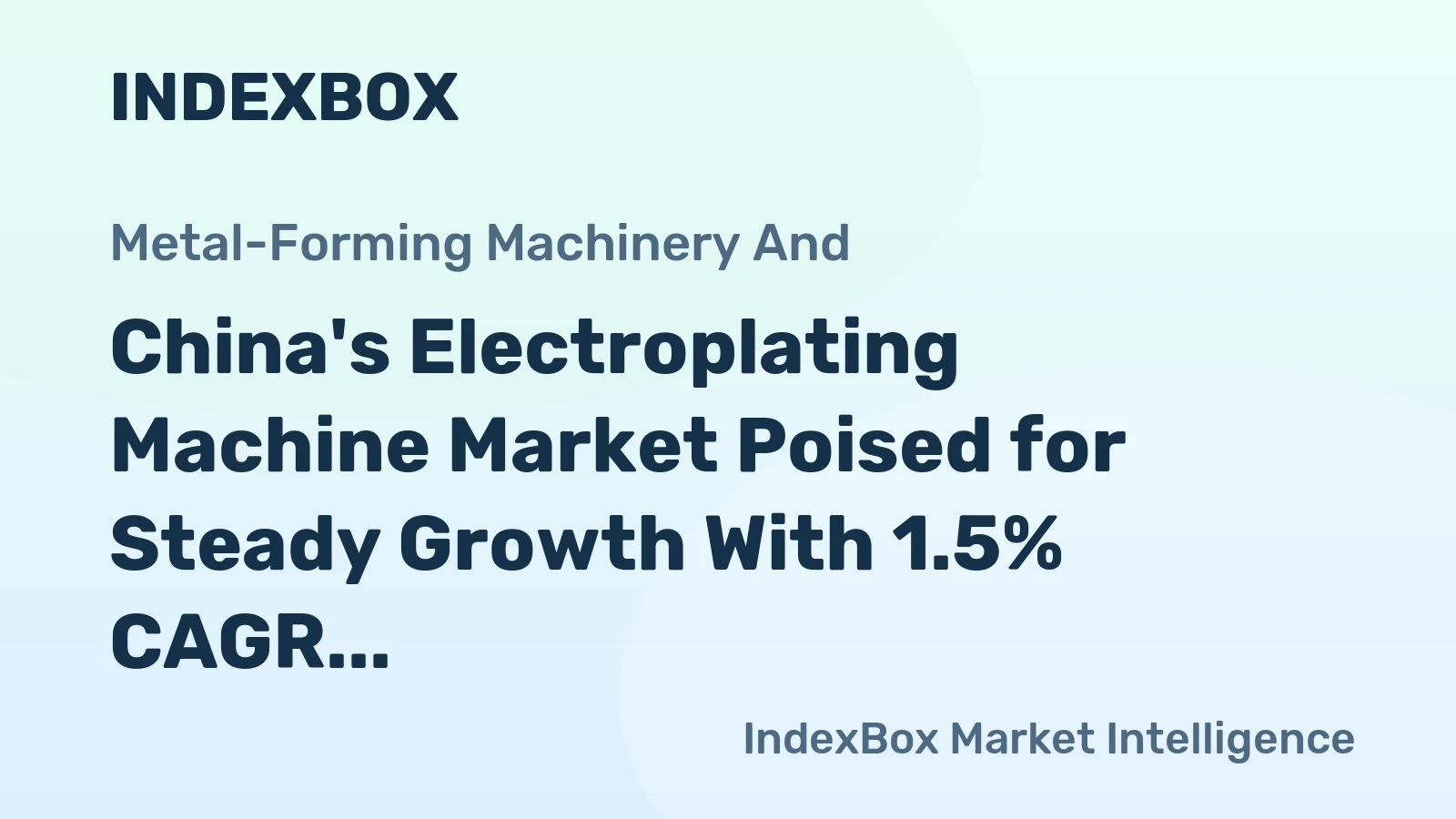 China's Electroplating Machine Market Poised for Steady Growth With 1.5% CAGR Through 2035