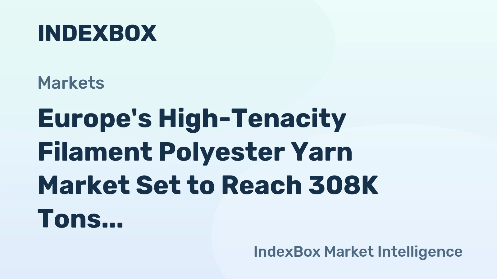 Europe's High-Tenacity Filament Polyester Yarn Market Set to Reach 308K Tons by 2035