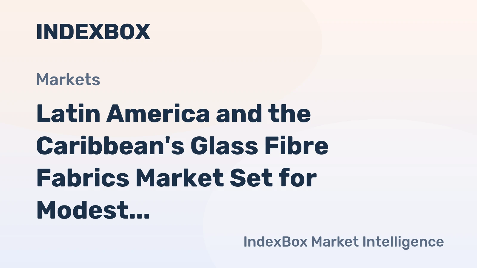 Latin America and the Caribbean's Glass Fibre Fabrics Market Set for Modest Growth With +1.5% CAGR Through 2035