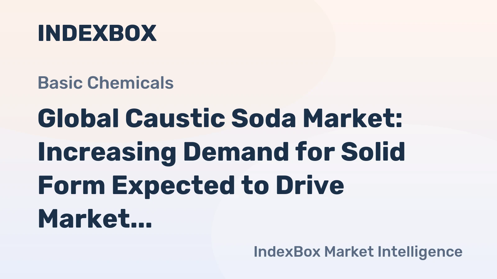 Global Caustic Soda Market: Increasing Demand for Solid Form Expected to Drive Market Growth with +1.1% CAGR