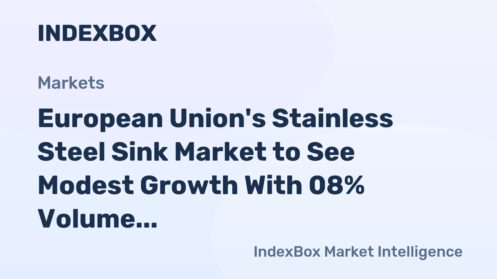European Union's Stainless Steel Sink Market to See Modest Growth With 08% Volume CAGR Through 2035