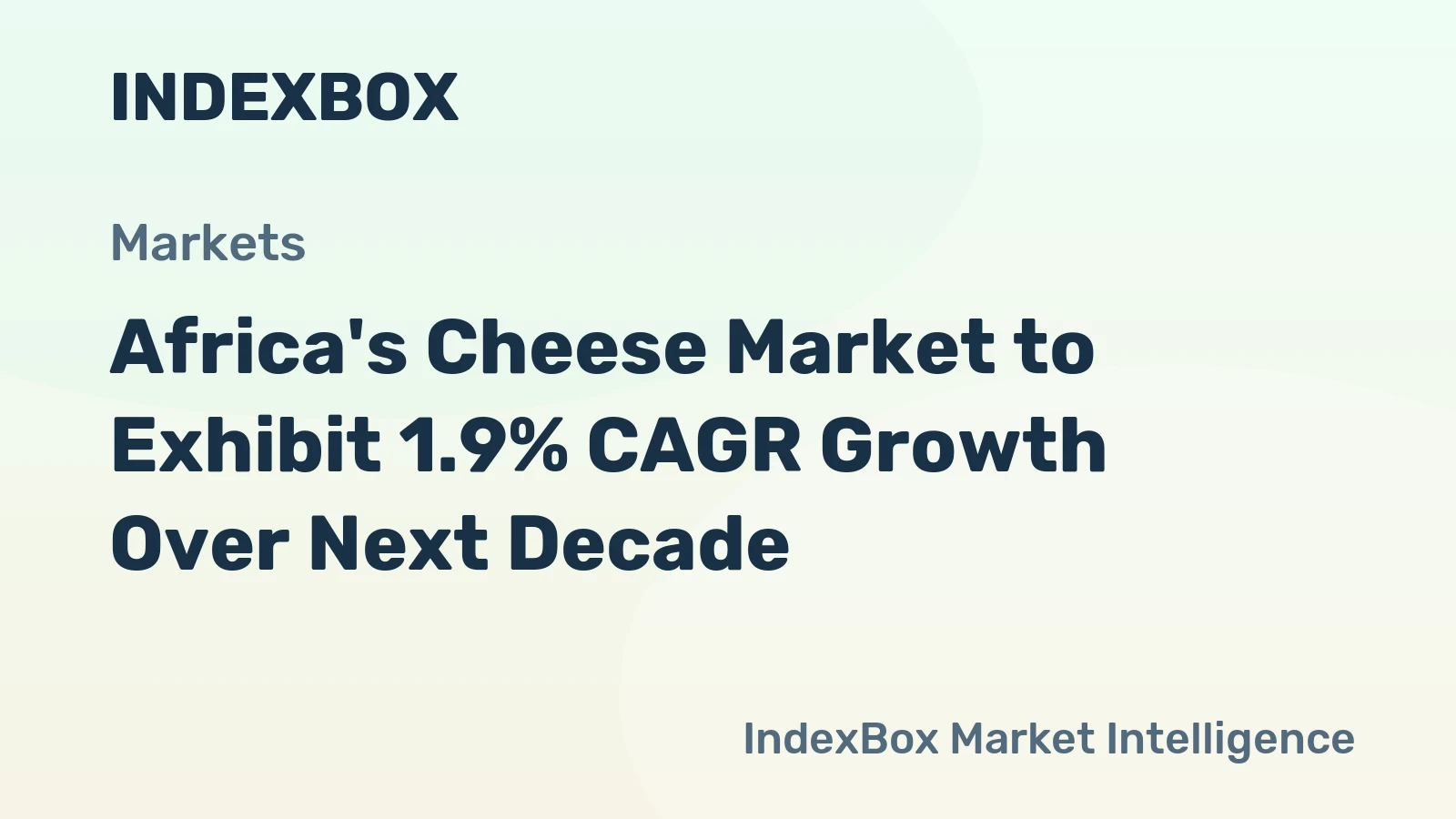 Africa's Cheese Market to Exhibit 1.9% CAGR Growth Over Next Decade