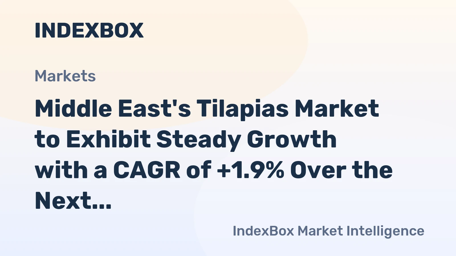 Middle East's Tilapias Market to Exhibit Steady Growth with a CAGR of +1.9% Over the Next Decade