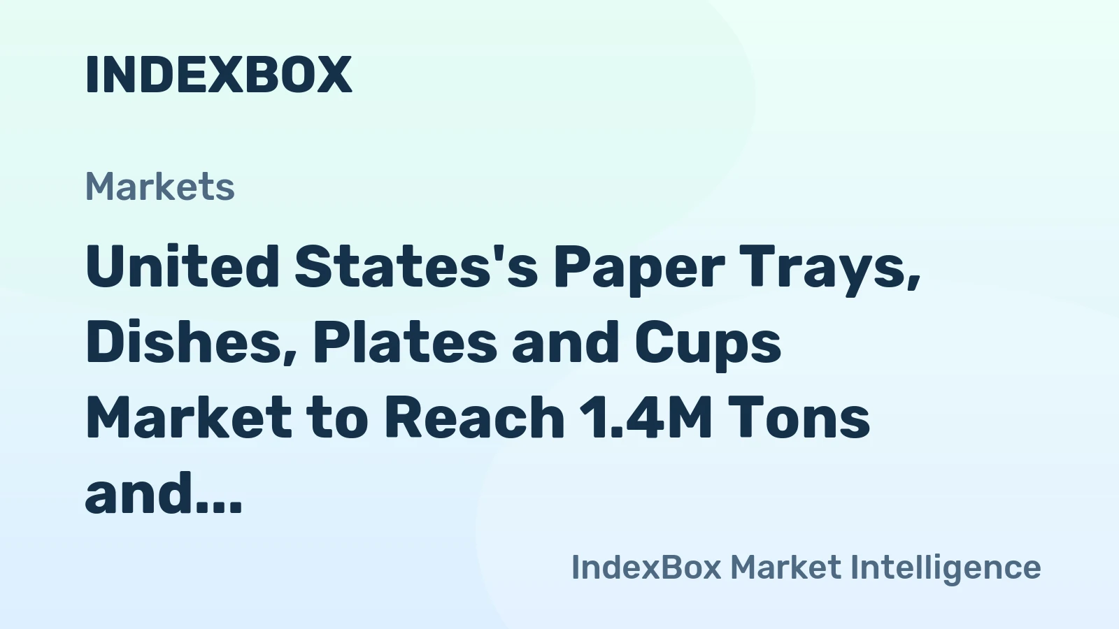 United States's Paper Trays, Dishes, Plates and Cups Market to Reach 1.4M Tons and $6.8B by 2035
