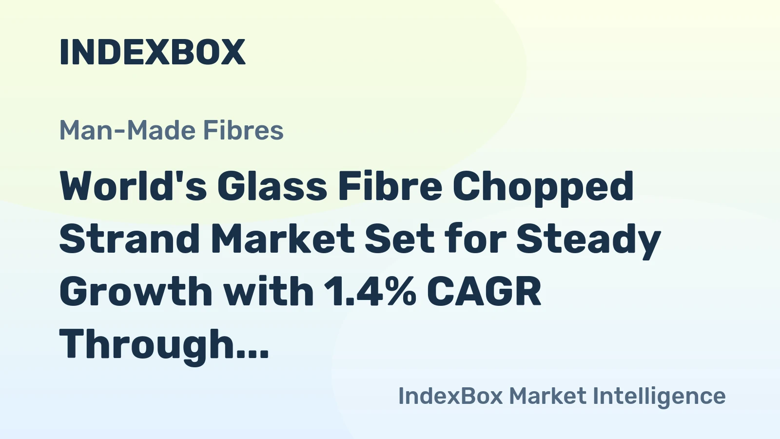 World's Glass Fibre Chopped Strand Market Set for Steady Growth with 1.4% CAGR Through 2035
