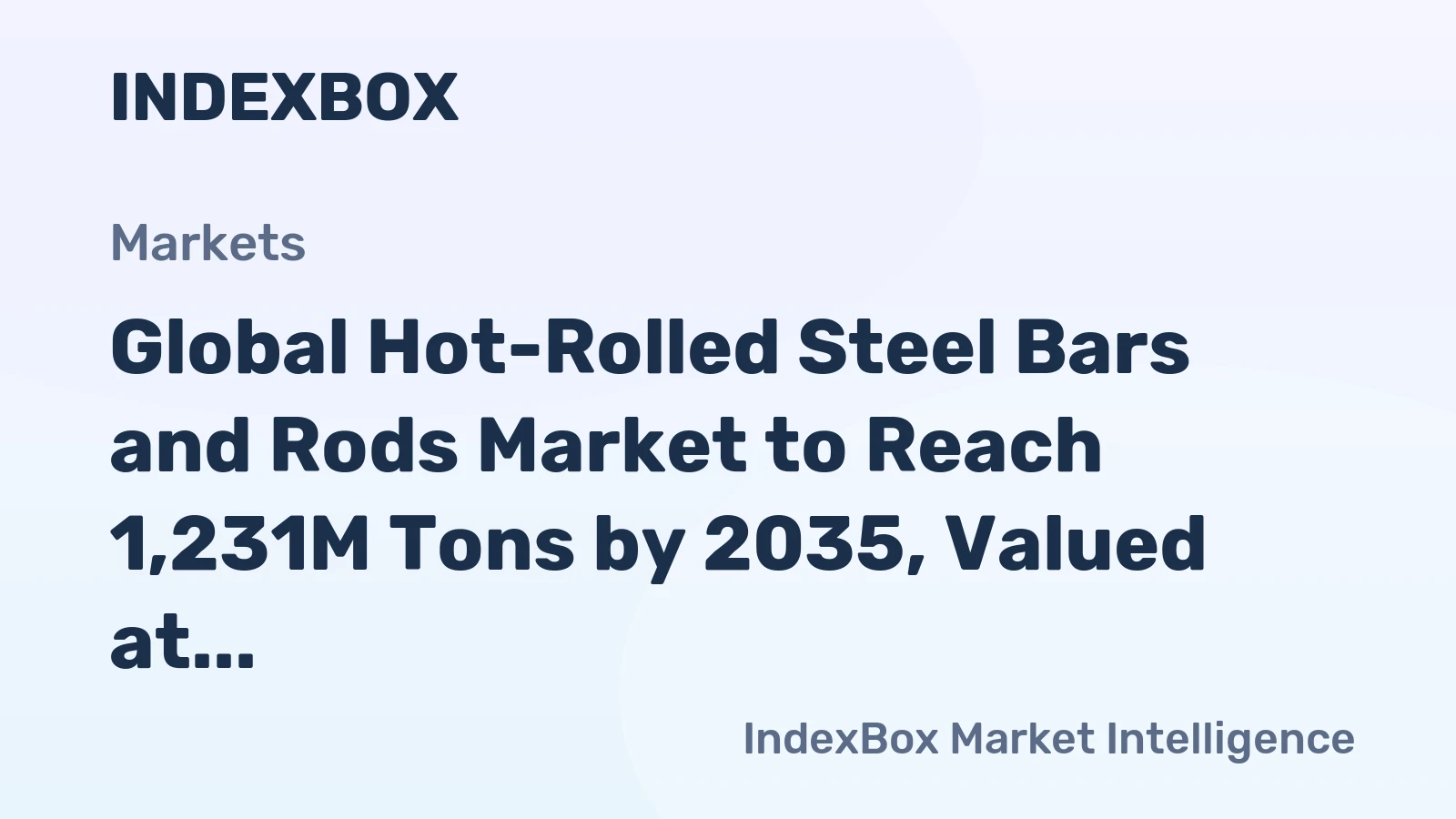 Global Hot-Rolled Steel Bars and Rods Market to Reach 1,231M Tons by 2035, Valued at $1,158.5B
