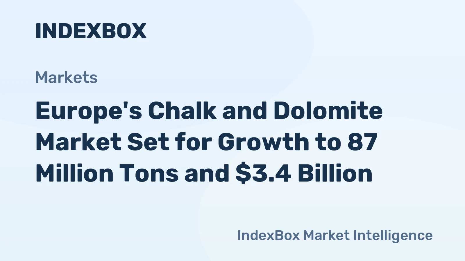 Europe's Chalk and Dolomite Market Set for Growth to 87 Million Tons and $3.4 Billion