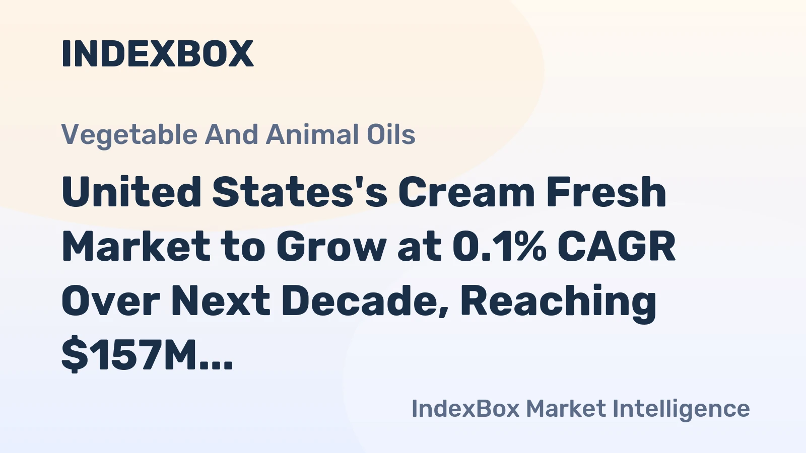 United States's Cream Fresh Market to Grow at 0.1% CAGR Over Next Decade, Reaching $157M by 2035