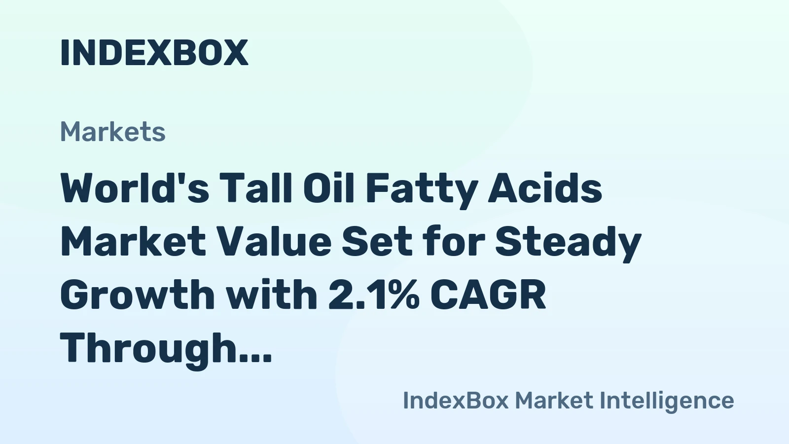 World's Tall Oil Fatty Acids Market Value Set for Steady Growth with 2.1% CAGR Through 2035
