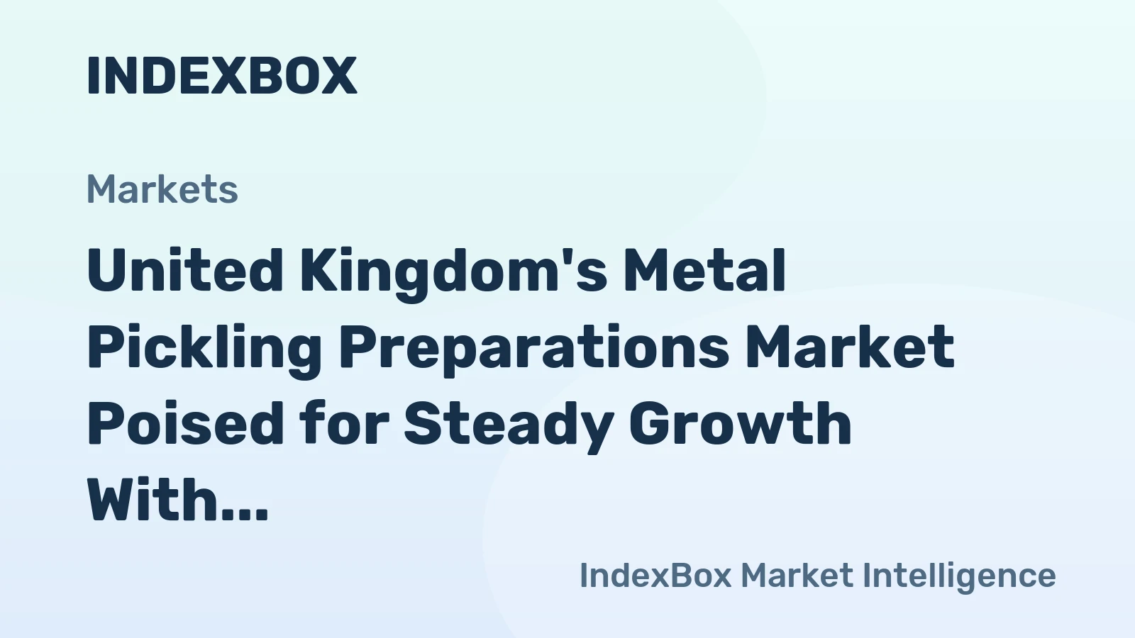 United Kingdom's Metal Pickling Preparations Market Poised for Steady Growth With 1.8% Volume CAGR Through 2035