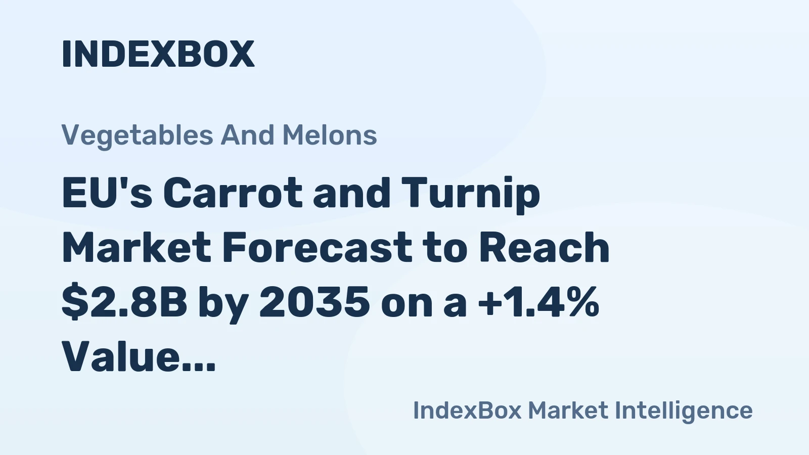 EU's Carrot and Turnip Market Forecast to Reach $2.8B by 2035 on a +1.4% Value CAGR