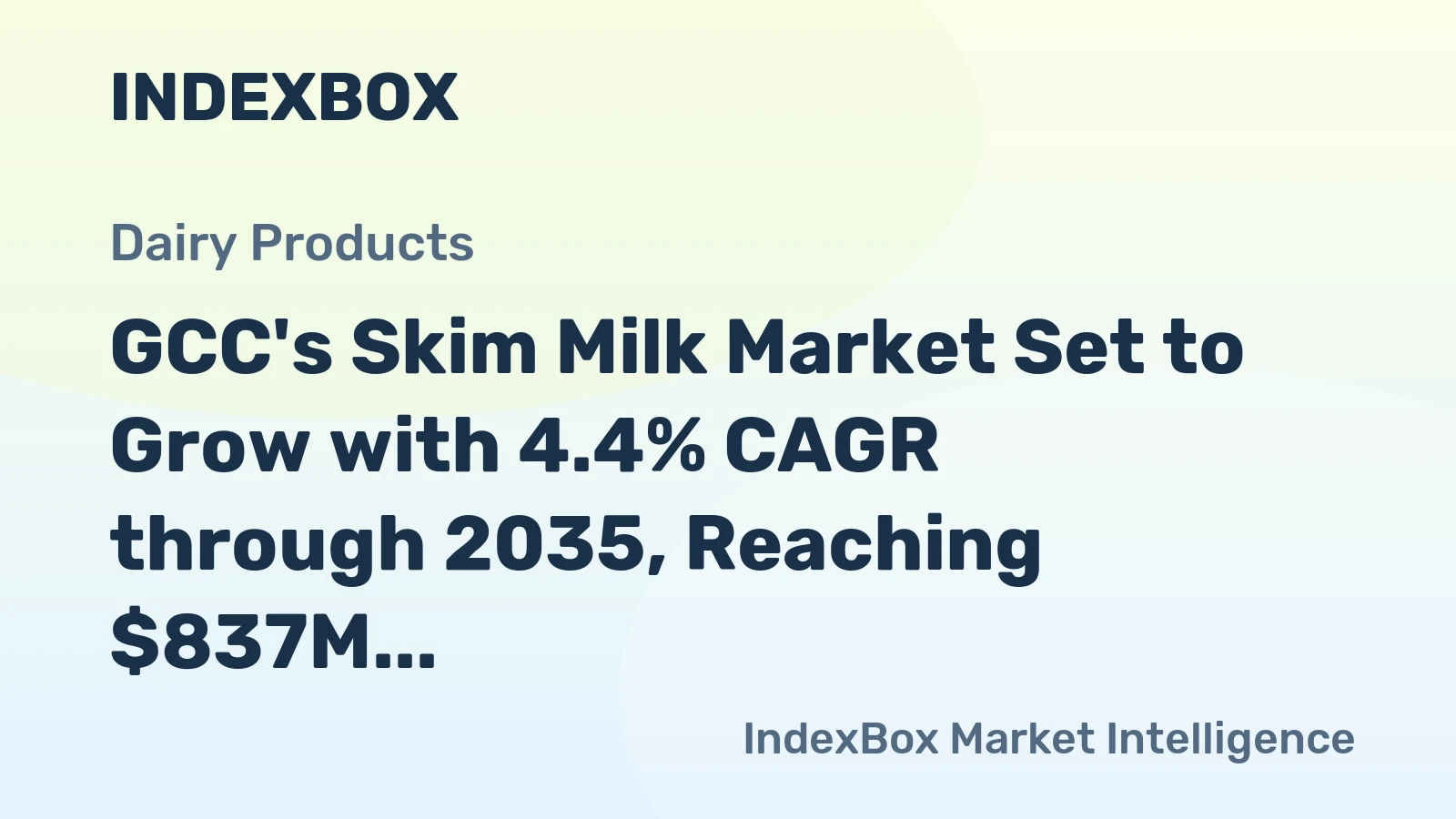 GCC's Skim Milk Market Set to Grow with 4.4% CAGR through 2035, Reaching $837M in Value