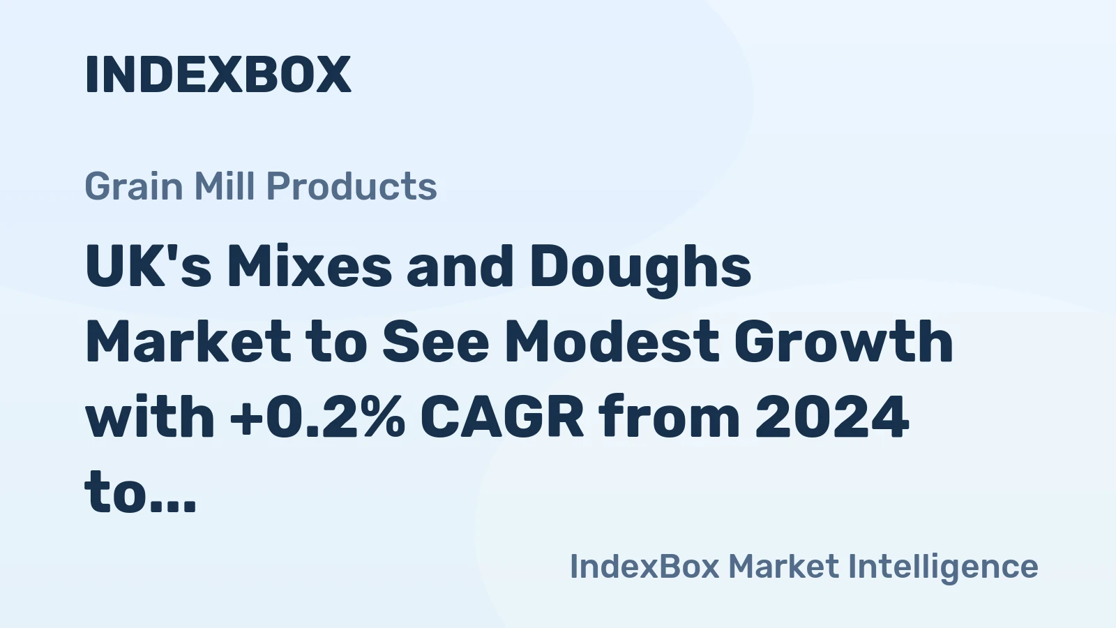 UK's Mixes and Doughs Market to See Modest Growth with +0.2% CAGR from 2024 to 2035