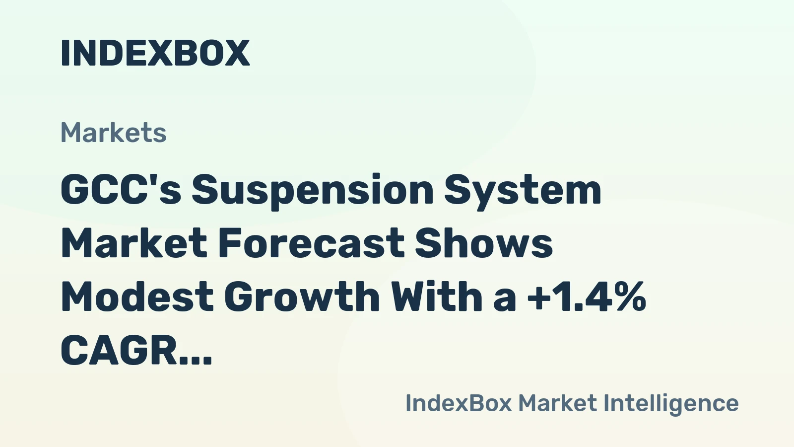 GCC's Suspension System Market Forecast Shows Modest Growth With a +1.4% CAGR in Value