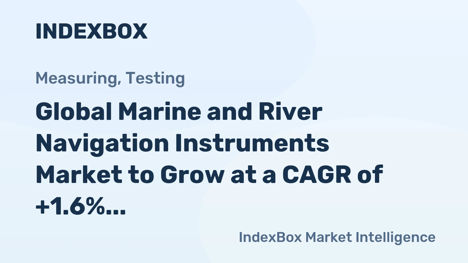 Global Marine and River Navigation Instruments Market to Grow at a CAGR of +1.6% from 2024 to 2035, Reaching $12.2B by 2035