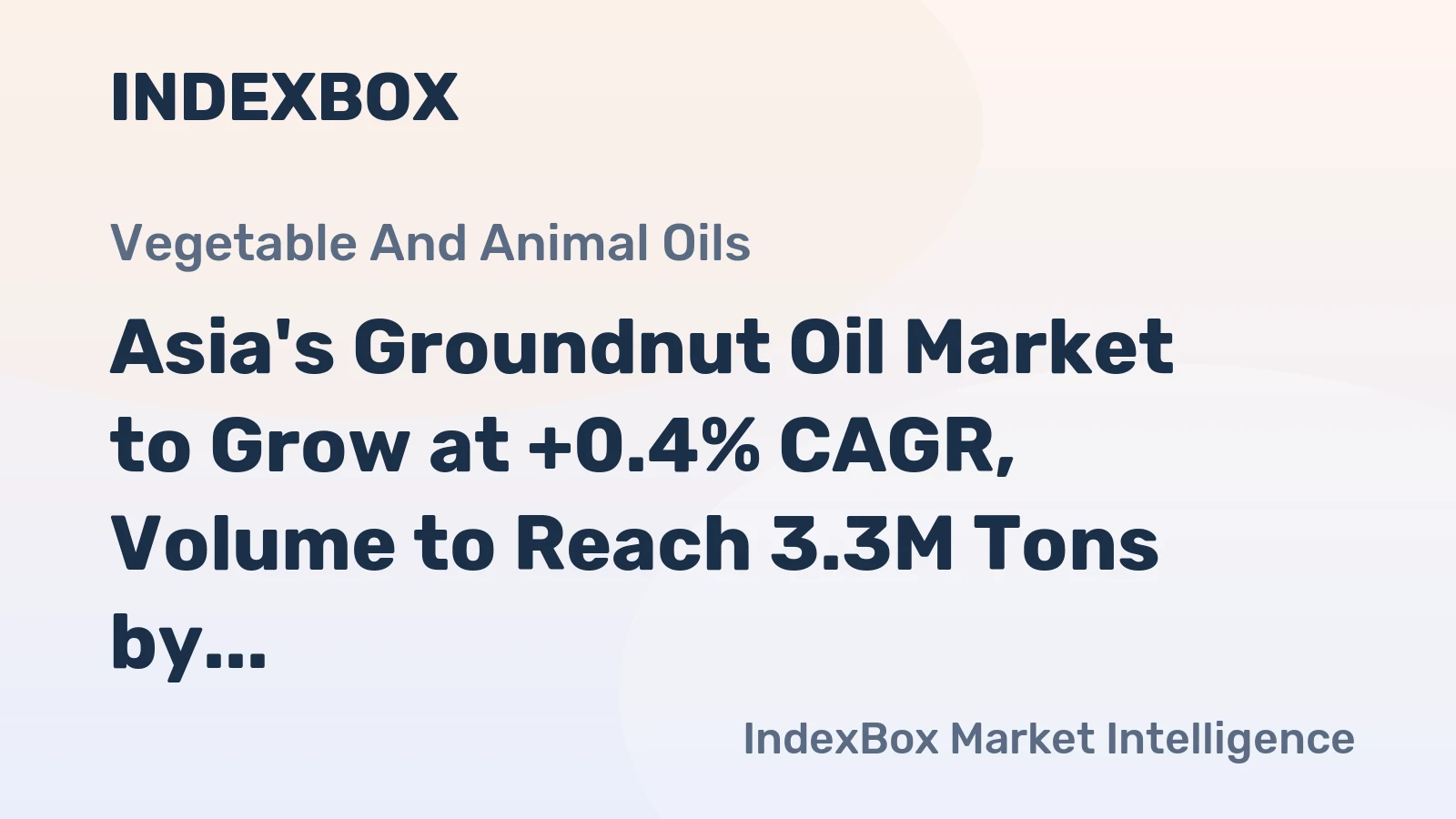 Asia's Groundnut Oil Market to Grow at +0.4% CAGR, Volume to Reach 3.3M Tons by 2035