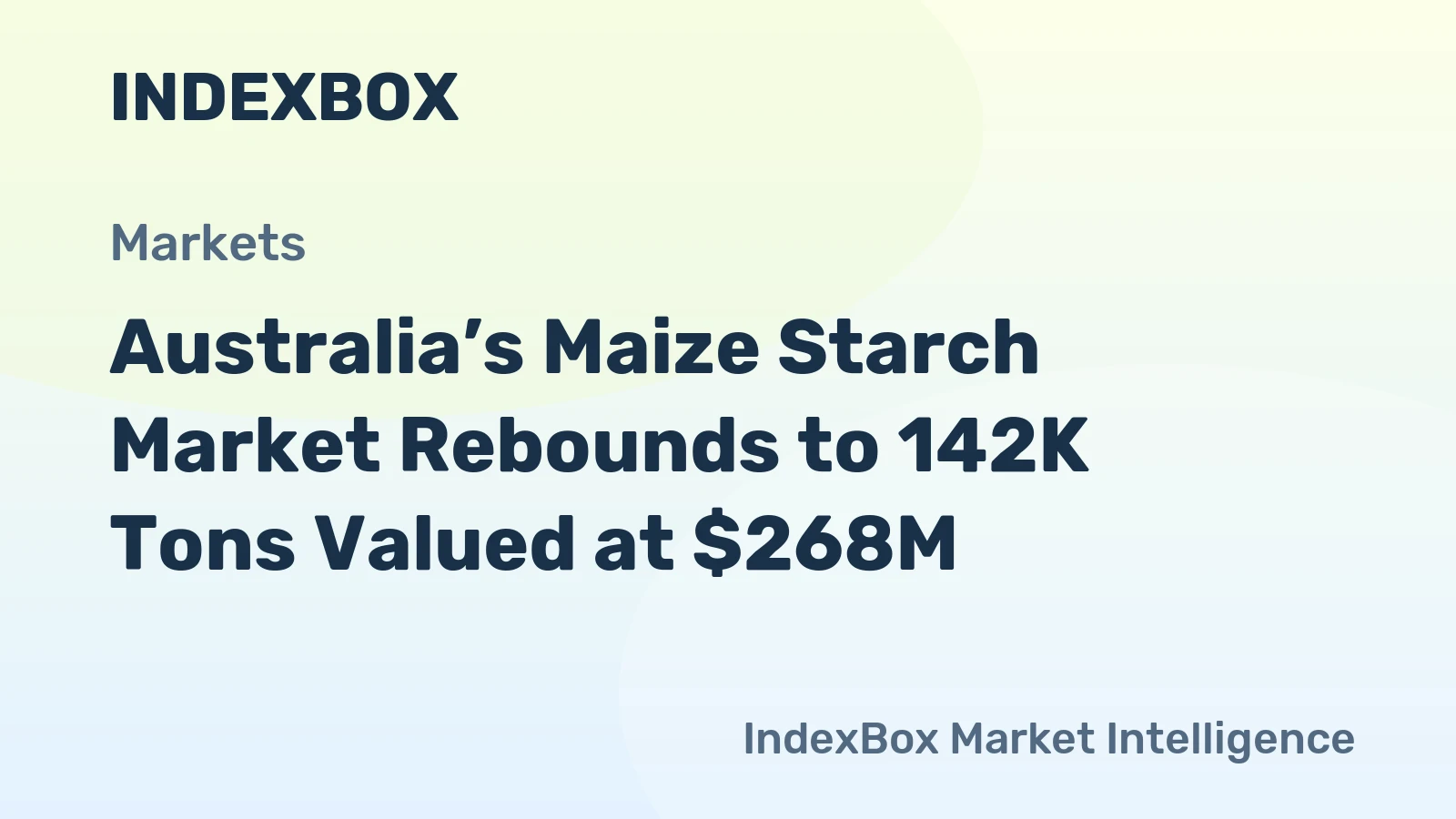 Australia’s Maize Starch Market Rebounds to 142K Tons Valued at $268M