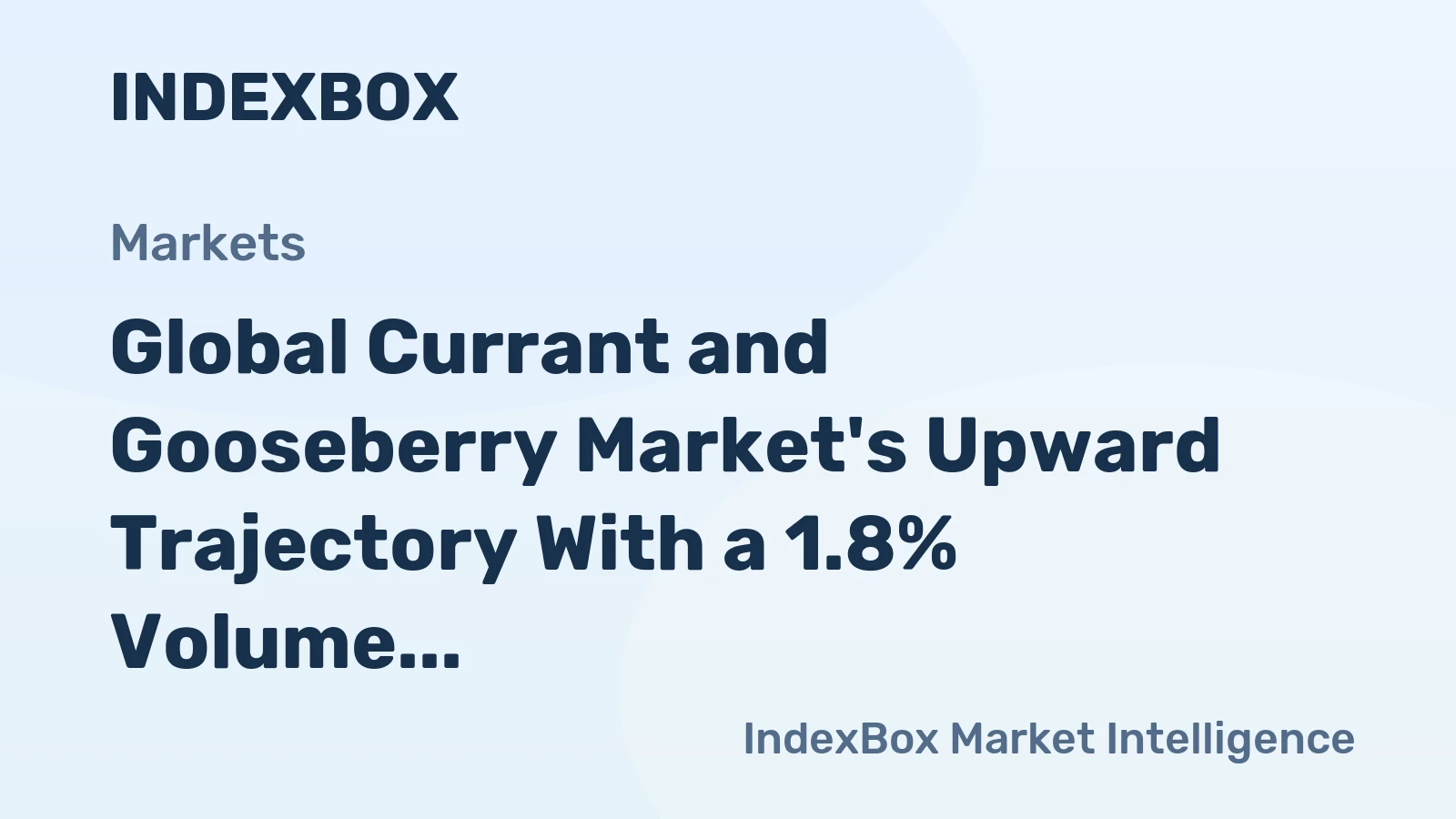 Global Currant and Gooseberry Market's Upward Trajectory With a 1.8% Volume CAGR Through 2035