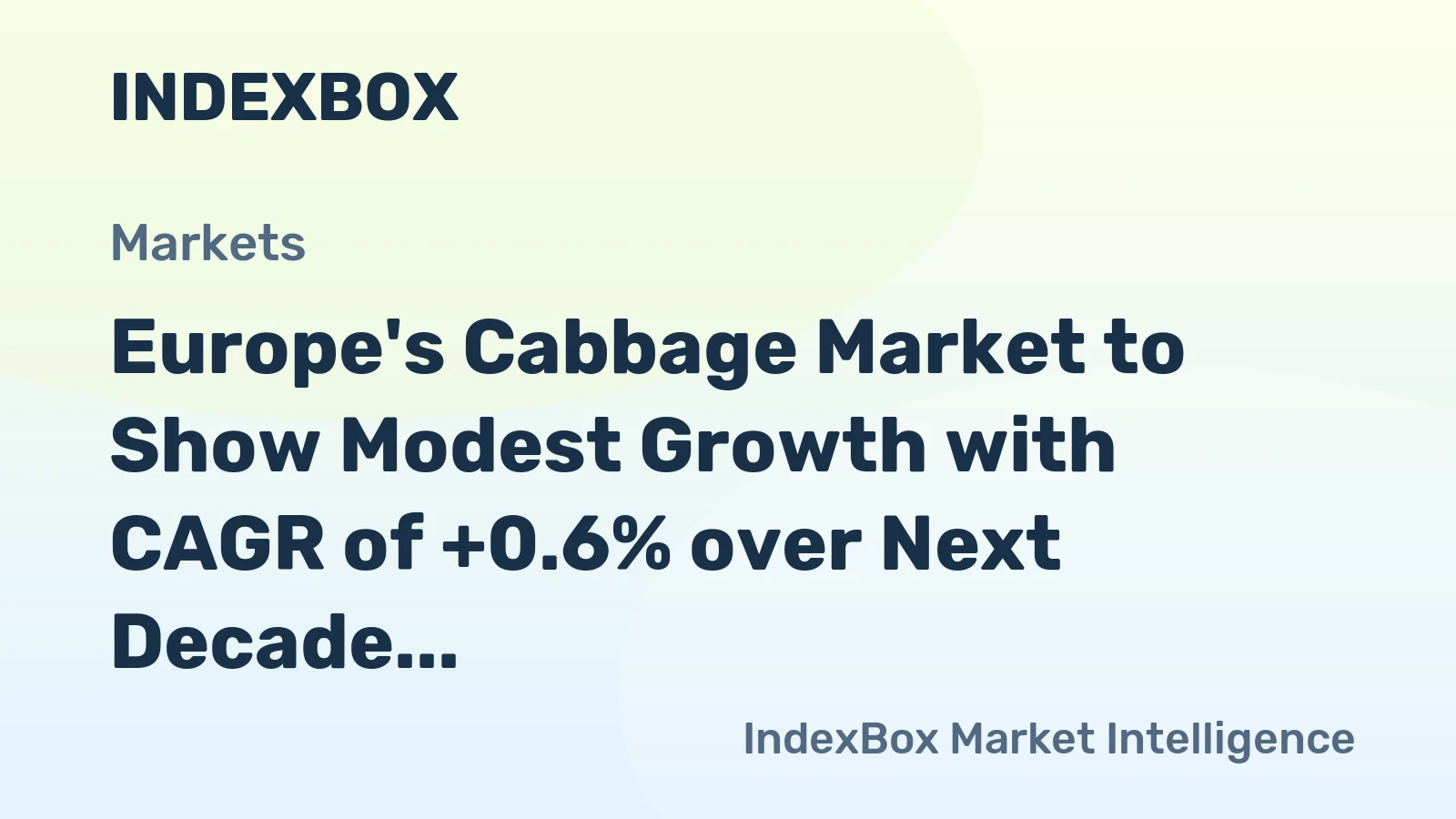 Europe's Cabbage Market to Show Modest Growth with CAGR of +0.6% over Next Decade
