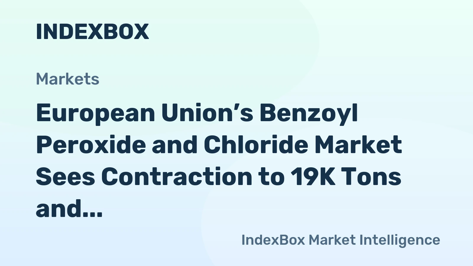 European Union’s Benzoyl Peroxide and Chloride Market Sees Contraction to 19K Tons and $91M in 2024