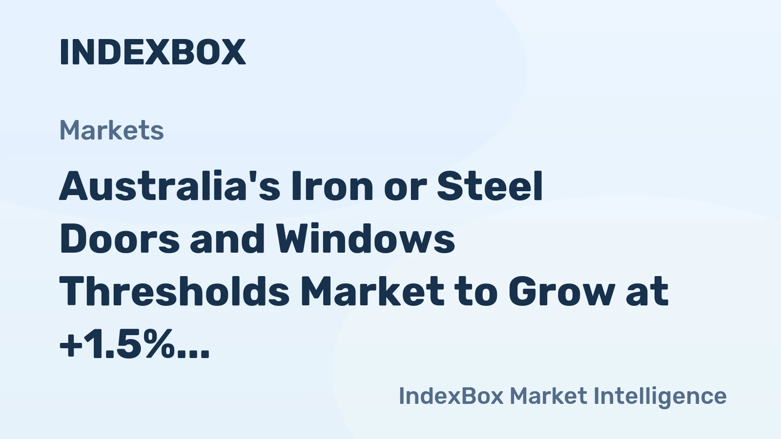 Australia's Iron or Steel Doors and Windows Thresholds Market to Grow at +1.5% CAGR, Reaching $54M by 2035